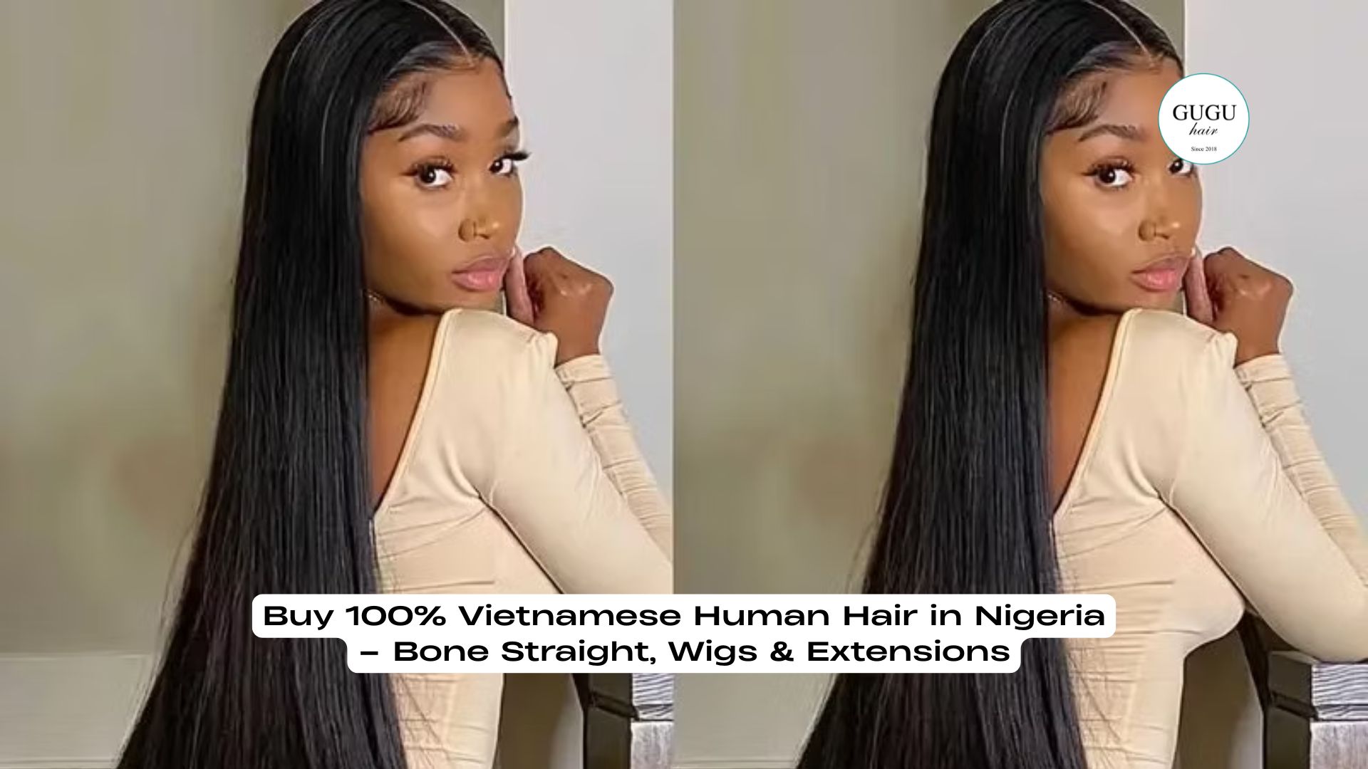 Buy 100% Vietnamese Human Hair in Nigeria – Bone Straight, Wigs ...